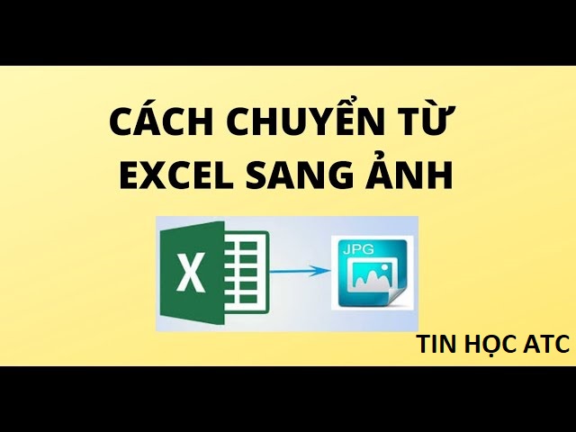Cách chuyển file Excel sang ảnh - HỌC KẾ TOÁN THUẾ TẠI THANH HÓA